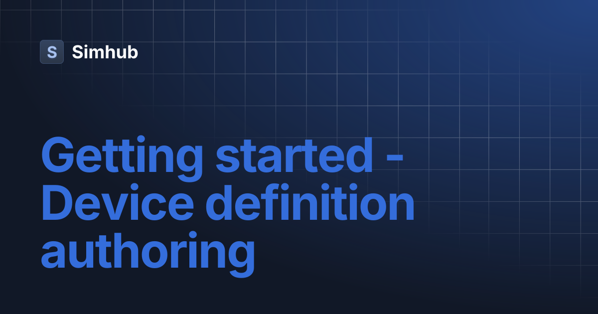 Getting started - Device definition authoring | Simhub