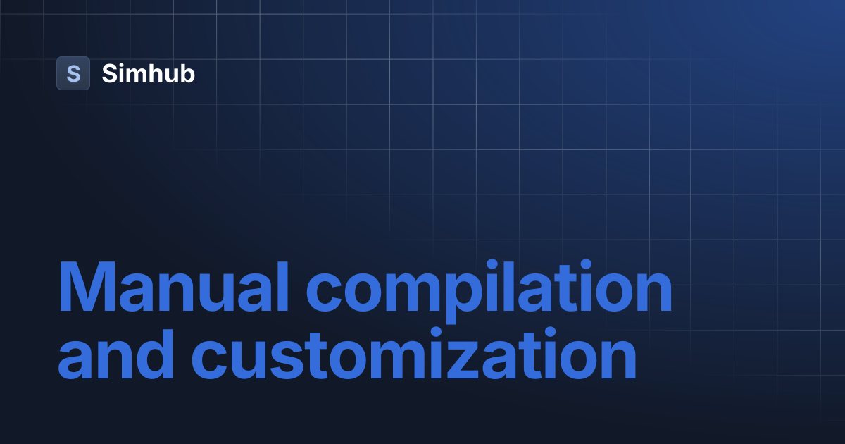 Manual compilation and customization | Simhub